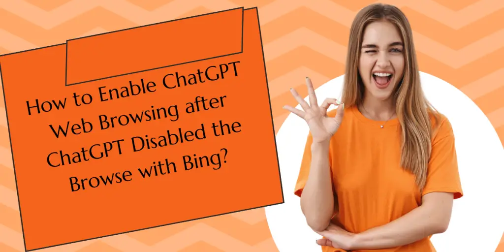 How to Enable ChatGPT Web Browsing after ChatGPT Disabled the Browse ...