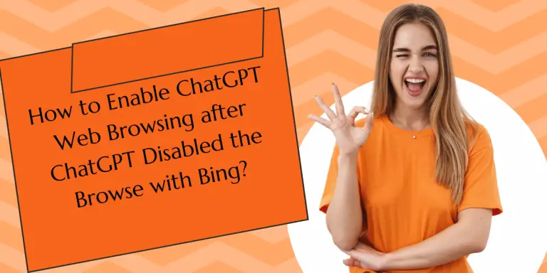 How to Enable ChatGPT Web Browsing after ChatGPT Disabled the Browse with Bing?