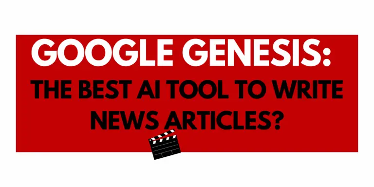 Google Genesis: The Best AI Tool to Write News Articles?