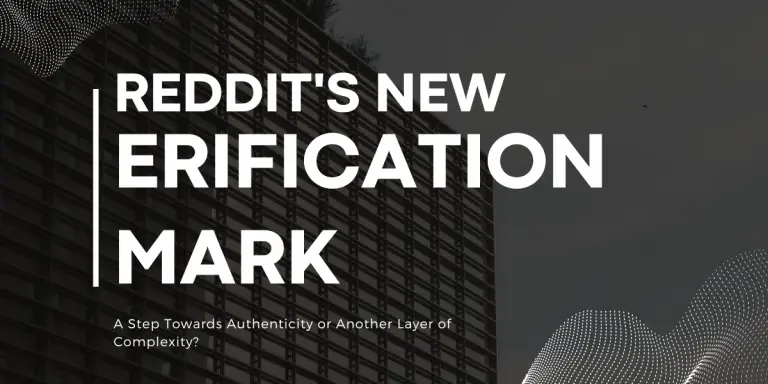 Reddit's New Verification Mark: A New Era of Authenticity?