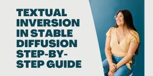 Textual Inversion in Stable Diffusion Step-by-Step Guide