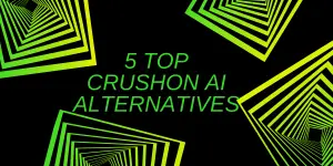 5 Top Crushon AI Alternatives Without NSFW Filter in 2024