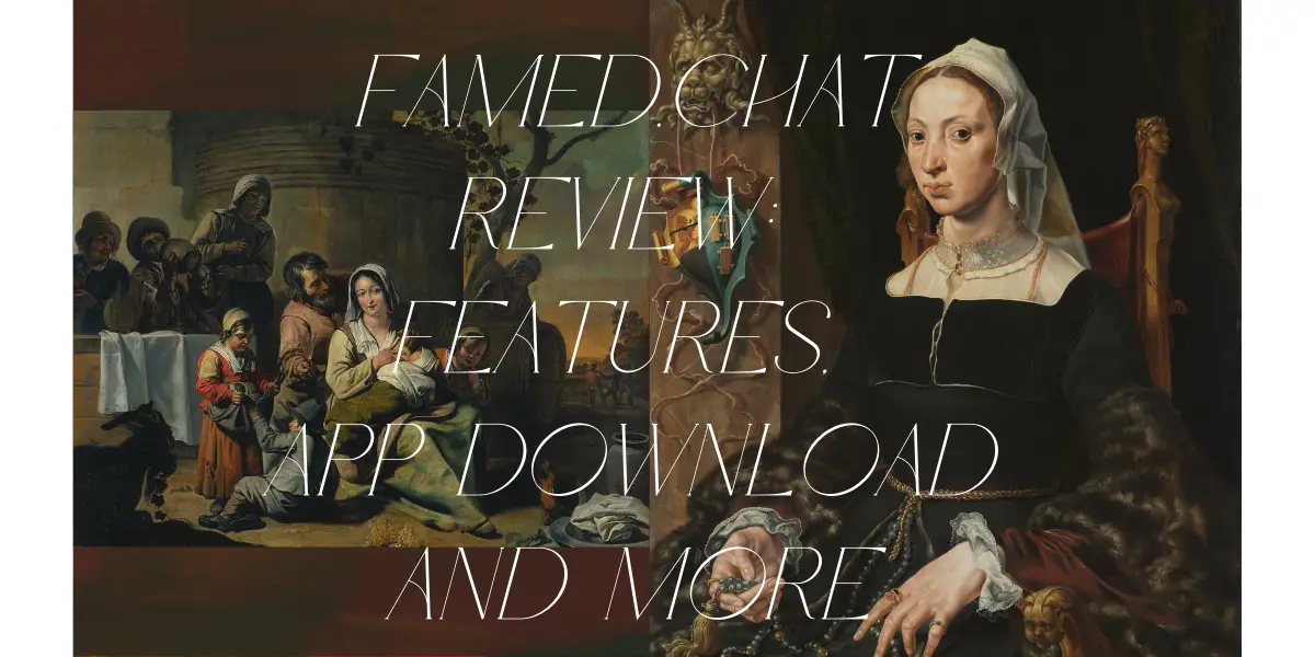 Famed.Chat Review: Features, APP Download and More