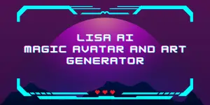What is Lisa AI：Magic Avatar and Art Generator