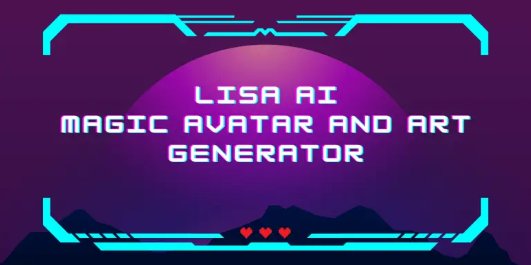 What is Lisa AI：Magic Avatar and Art Generator