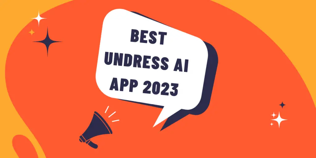 12 Best Undress AI APP 2023