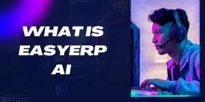 What is Easyerp AI And How to Use？