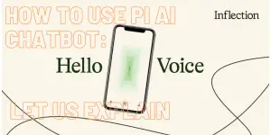 How To Use PI AI Chatbot: Let Us Explain