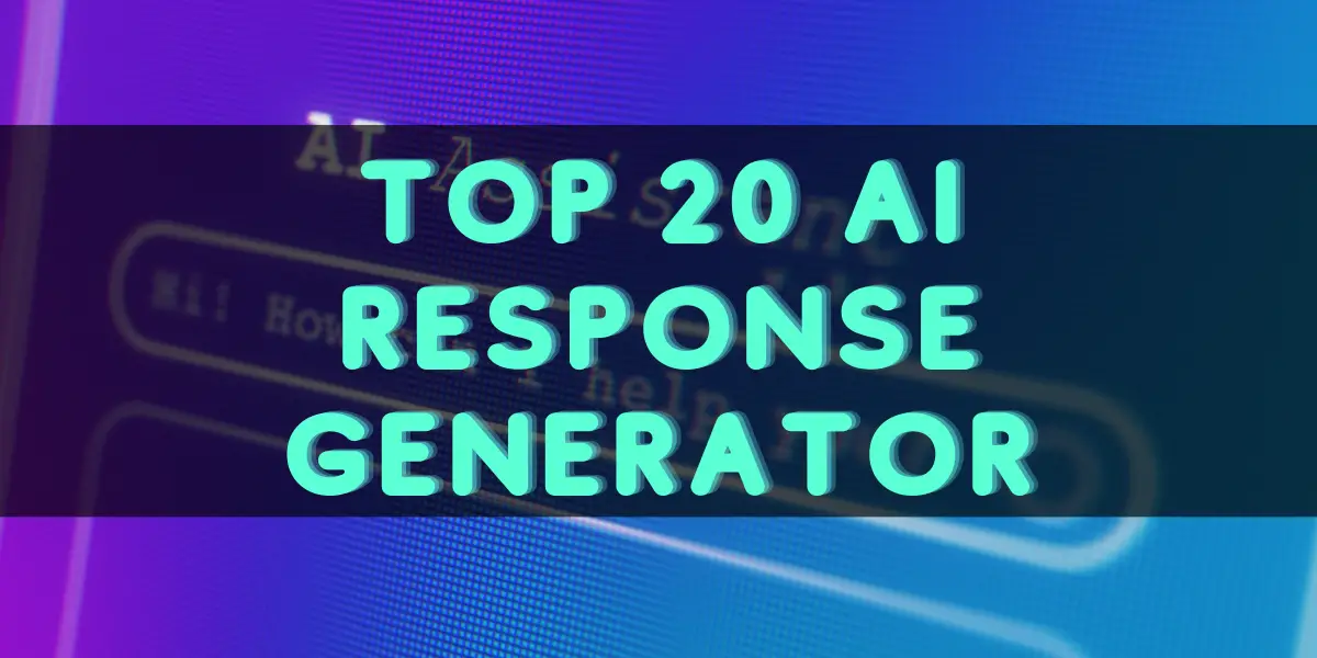 Top 20 AI Response Generator