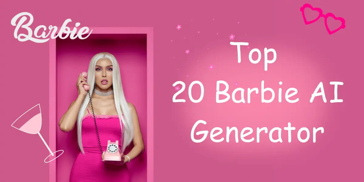 Top 20 Barbie AI Generator