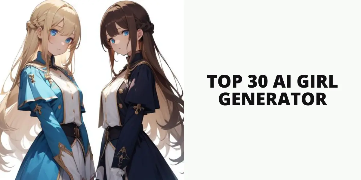 Top 30 AI Girl Generator