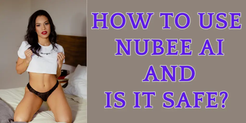 How to Use Nubee Ai And Is It Safe? Let's Find Out!