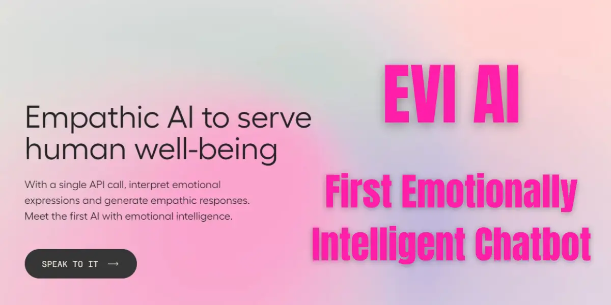What is EVI AI：First Emotionally Intelligent Chatbot